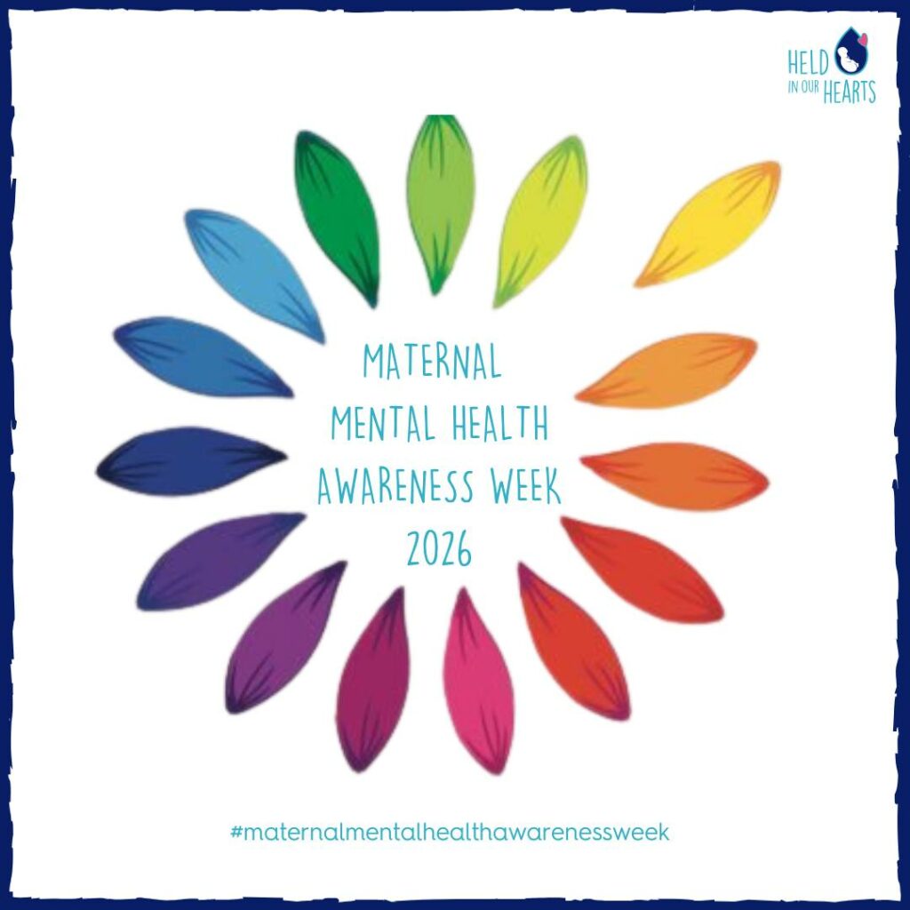 Maternal Mental Health Awareness Week - Held In Our Hearts